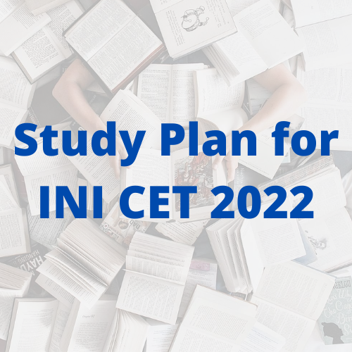 Study Plan for INI CET 2022: Exam Pattern and Books Study Plan for INI CET 2022: Exam Pattern and Books