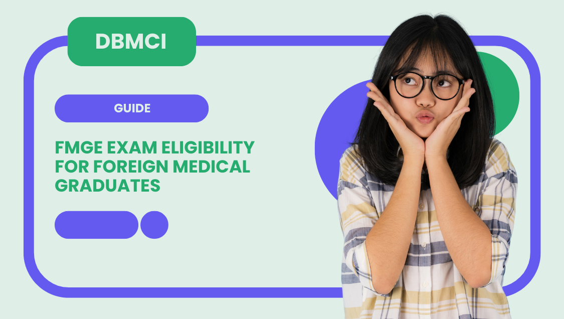 FMGE Exam Eligibility for Foreign Medical Graduates