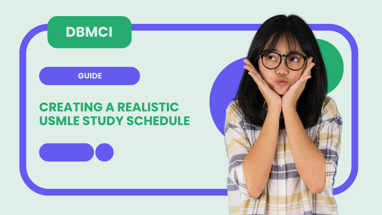 Creating a Realistic USMLE Study Schedule: Expert Advice for Success
