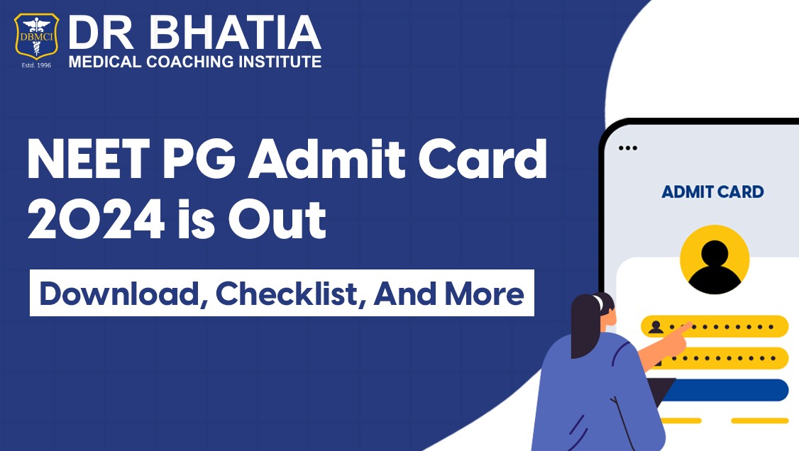 NEET PG Admit Card 2024 is Out: Download, Checklist, And More