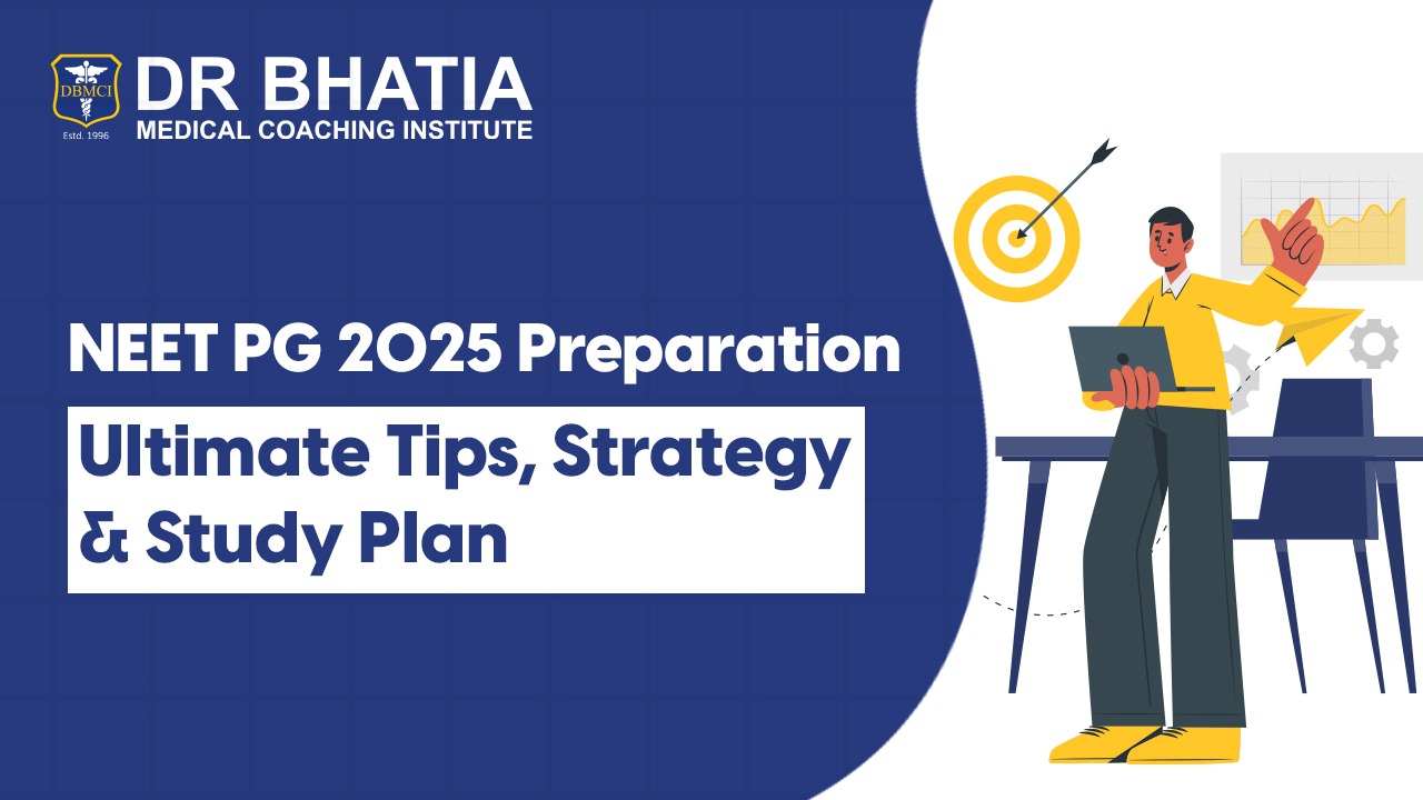 NEET PG 2025 Preparation: Ultimate Tips, Strategy & Study Plan